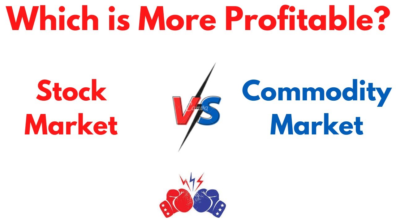 Which is More Profitable Share Market Vs Commodity Market - YouTube