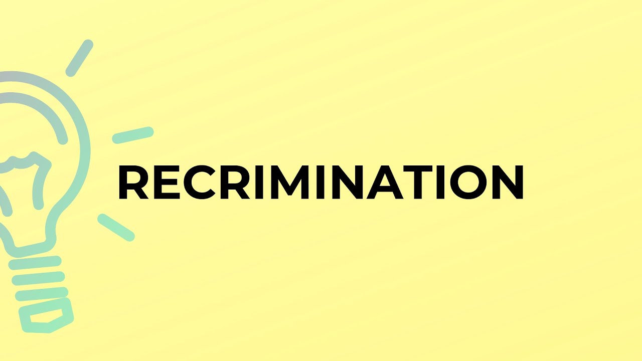 What is the meaning of the word RECRIMINATION? - YouTube