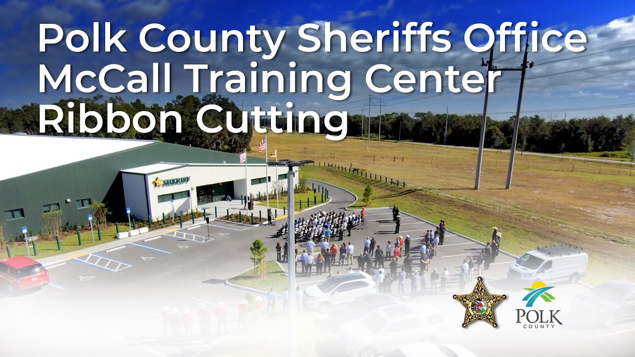 Polk County Sheriffs Office McCall Training Center Ribbon Cutting - YouTube