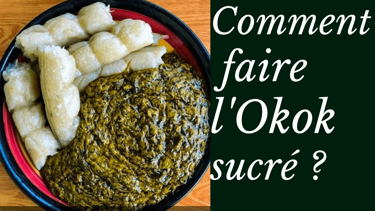 OKOK SUCRÉE RAPIDE ET FACILE À FAIRE #CAMEROUN #NOURRITURE #VEGAN - YouTube
