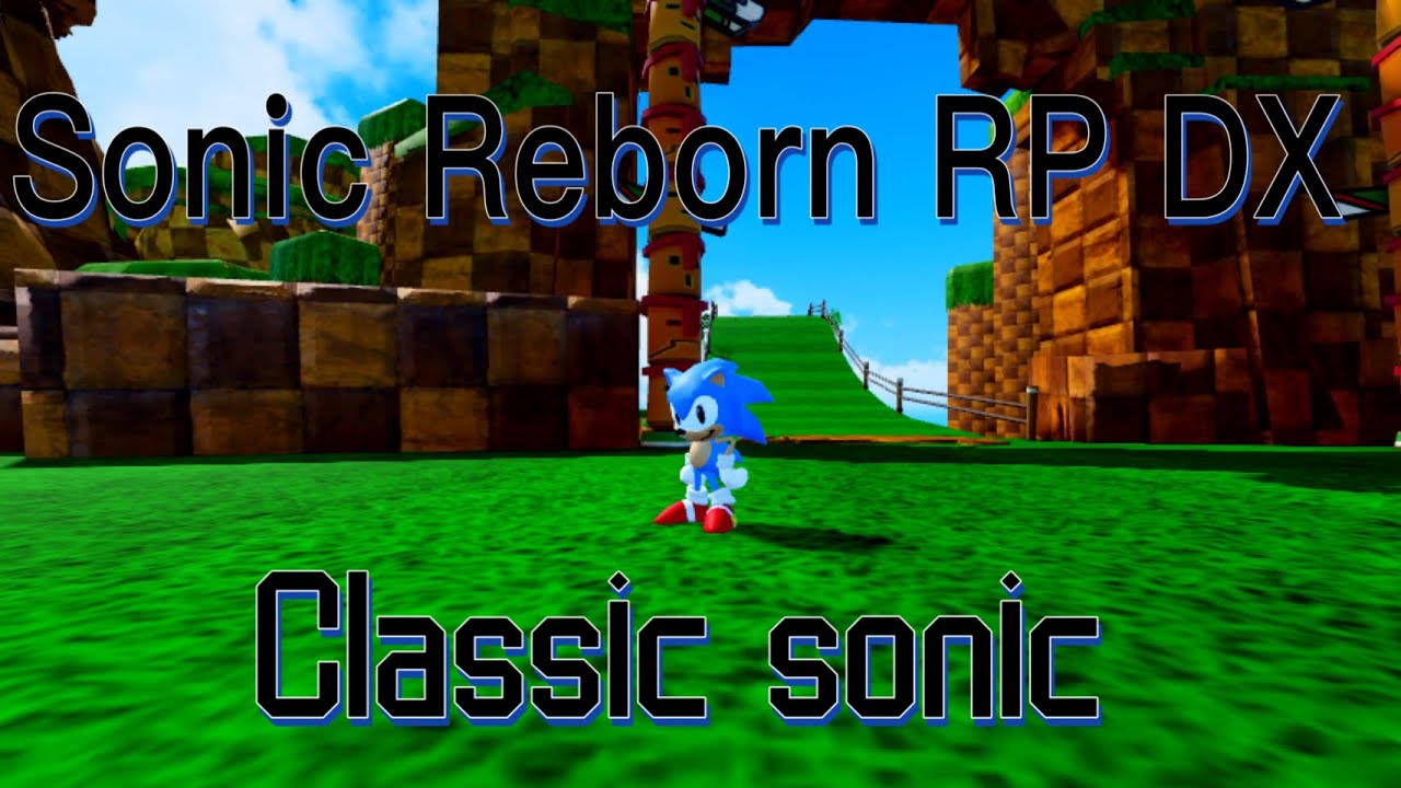Classic sonic in sonic reborn rp DX!!!!!! - YouTube