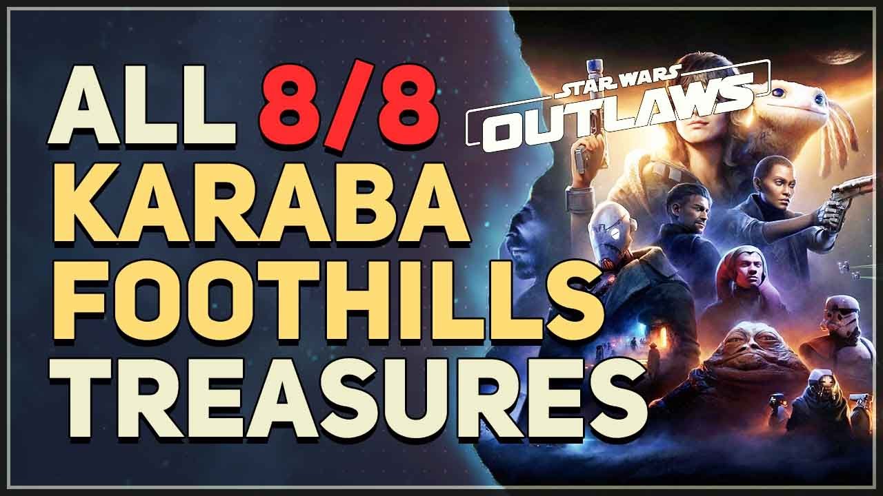 All Karaba Foothills Treasures Locations Star Wars Outlaws - YouTube