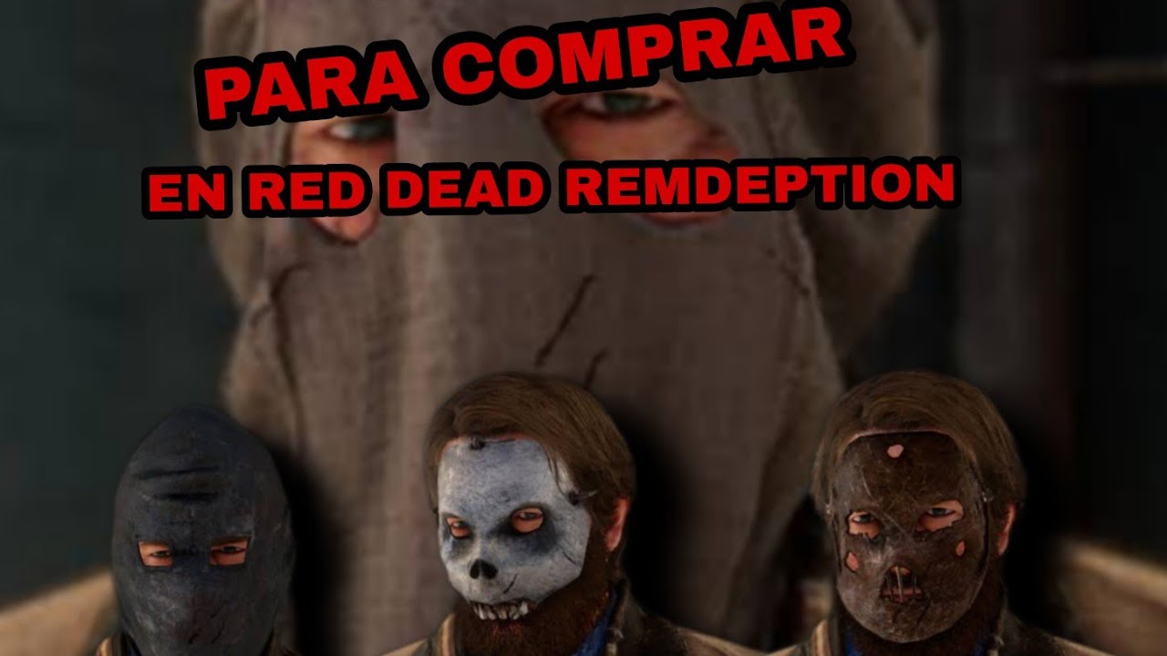 COMO OBTENER LAS MÁSCARAS DE VERDUGO EN RED DEAD REDEMPTION 2 - YouTube