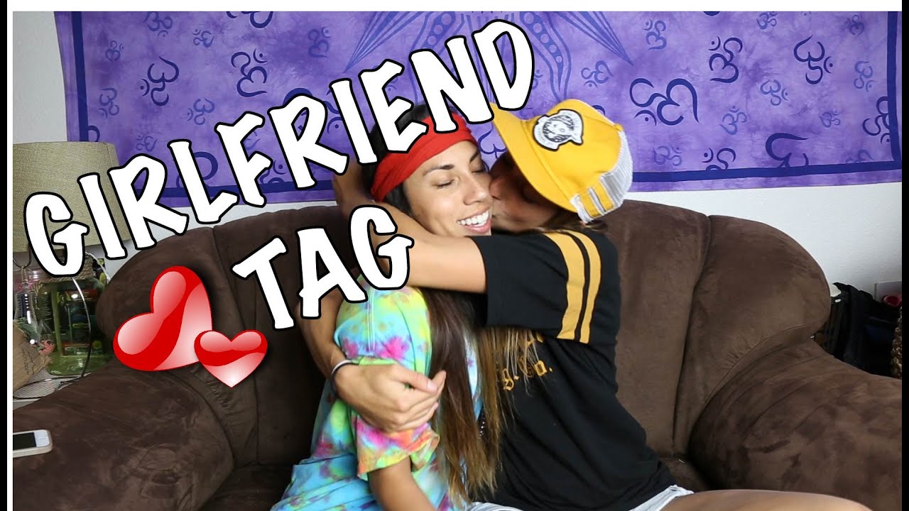 Girlfriend Tag - YouTube