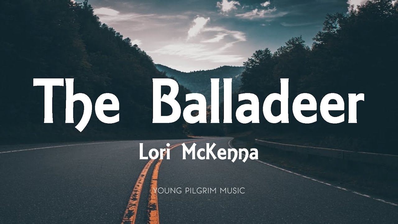 Lori McKenna - The Balladeer (Lyrics) - The Balladeer (2020) - YouTube