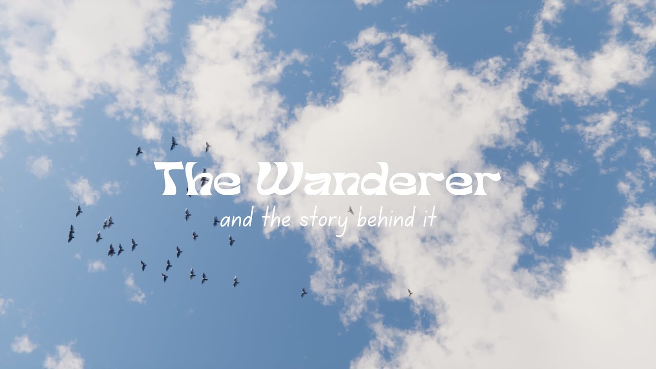 The Wanderer and the story behind it - YouTube