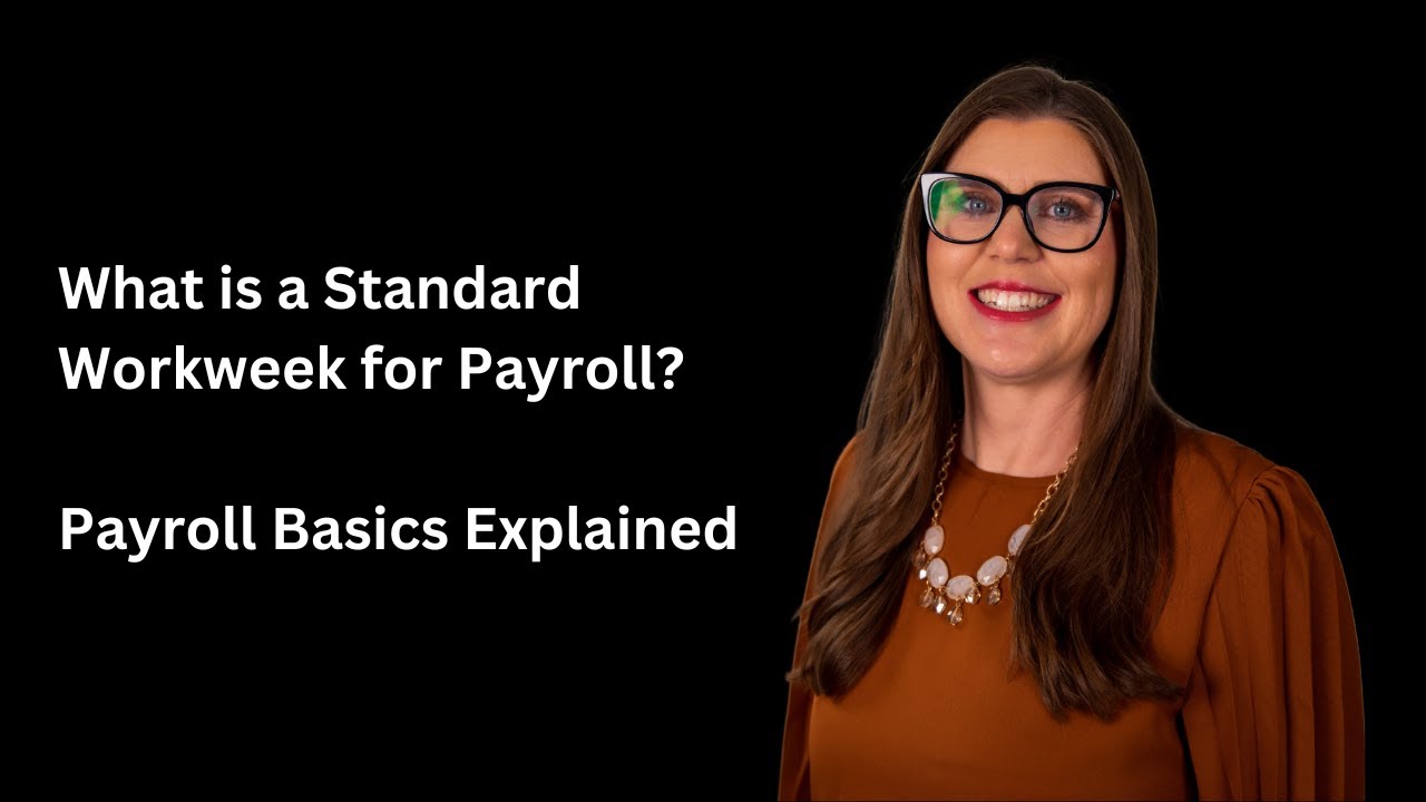 What is a Standard Workweek for Payroll? | Payroll Basics Explained ...