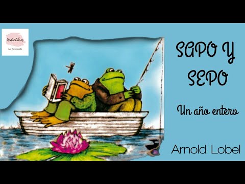 Sapo y Sepo un año entero | Arnold Lobel | Audio Libro completo en ...