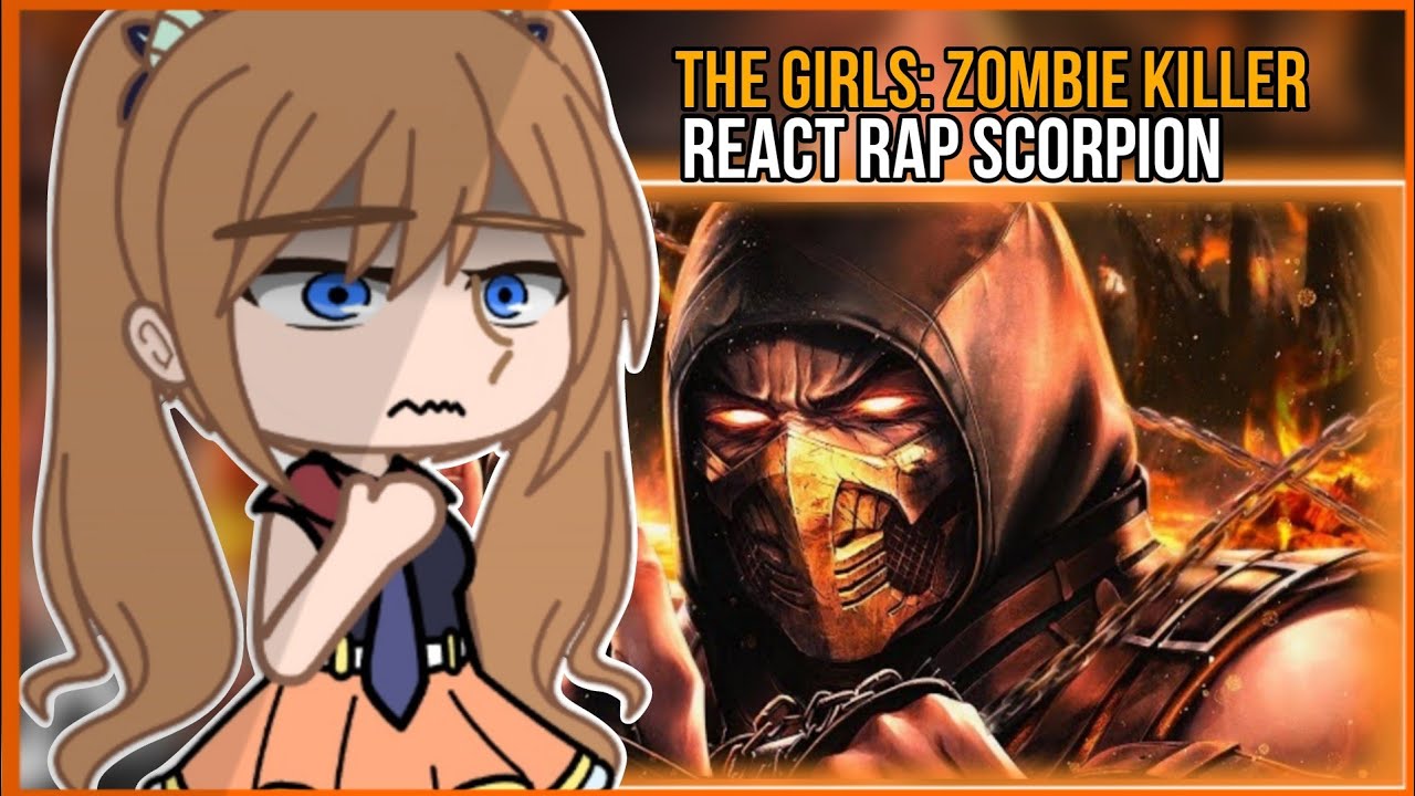 The girls: zombie killer react ao rap do Scorpion - espirito da ...