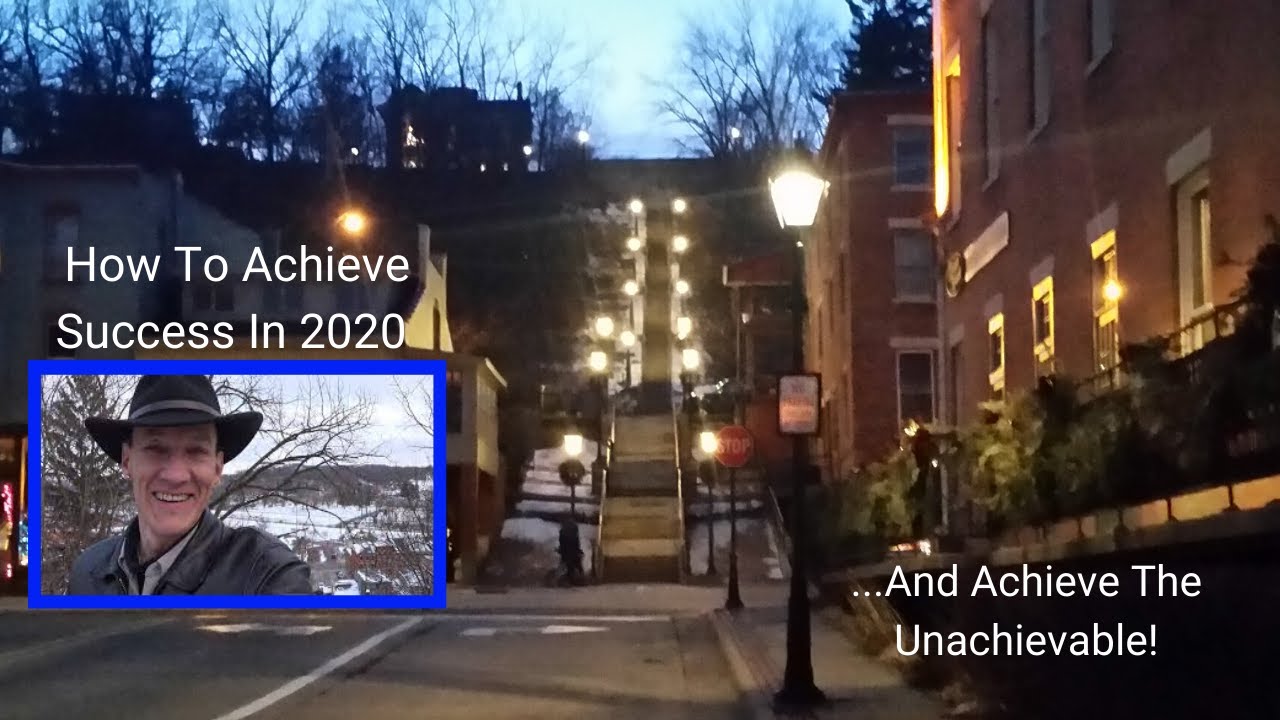 How To Achieve Success In 2020 And Achieve The Unachievable - YouTube