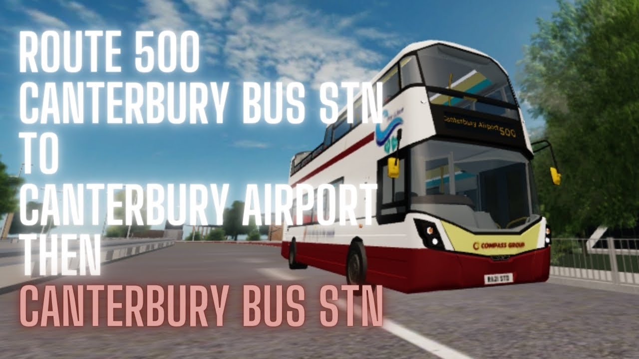 [Compass Bus] Route 500 Canterbury Bus Station to Canterbury Airport ...