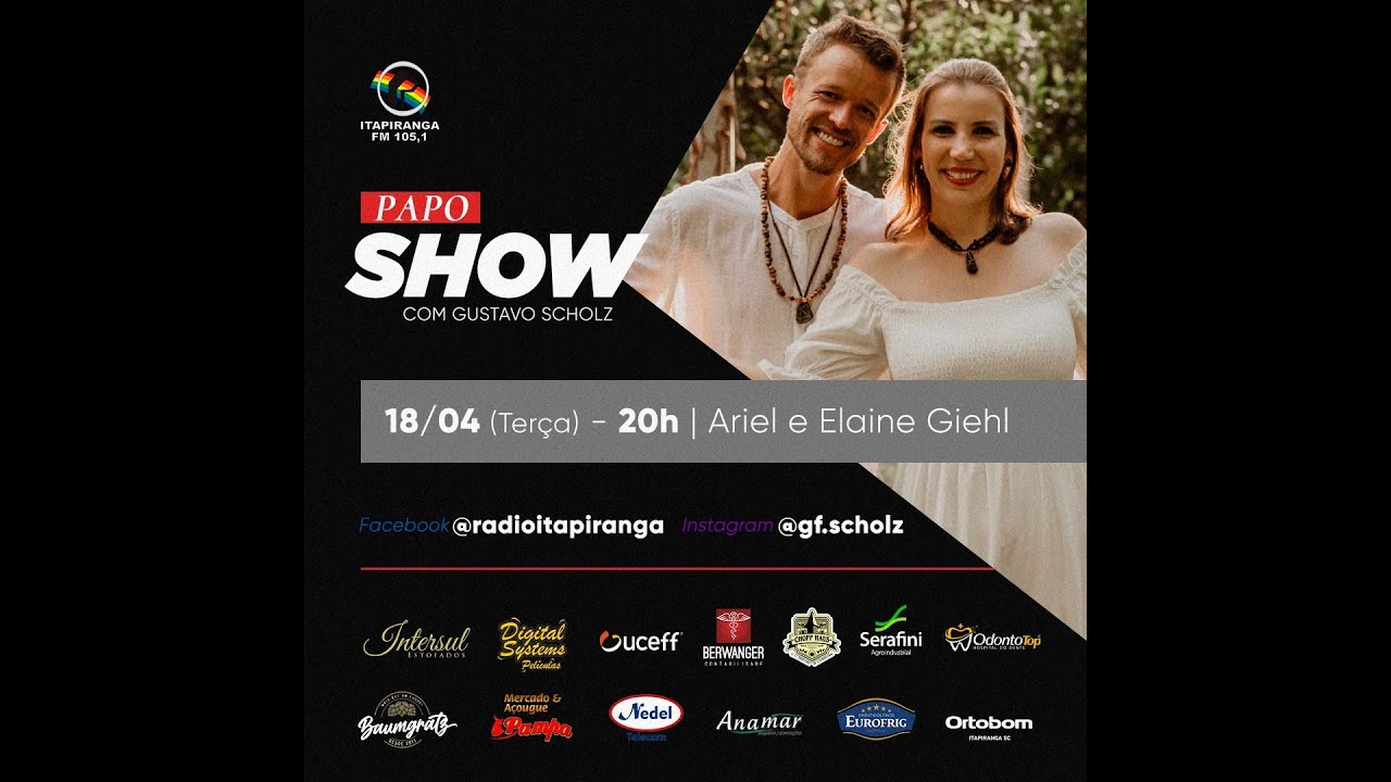 Papo Show com Gustavo Scholz - Convidados Ariel e Elaine Giehl - YouTube