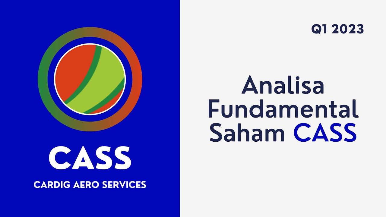Analisa Fundamental Saham CASS (Cardig Aero Services) Q1 2023 - YouTube