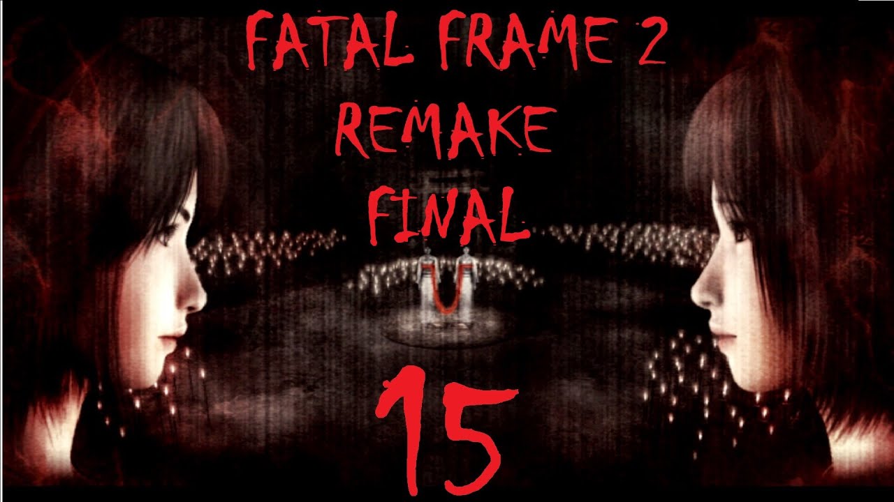 Fatal Frame 2 Remake | Прохождение Часть 15 - YouTube