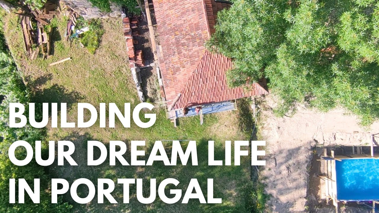 Building Our Dream Homestead in Portugal But Not Without Mistakes ...