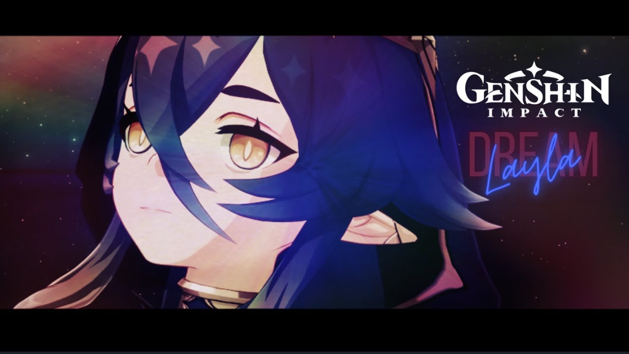 Layla Character Demo in your Dreams | Genshin Impact - YouTube