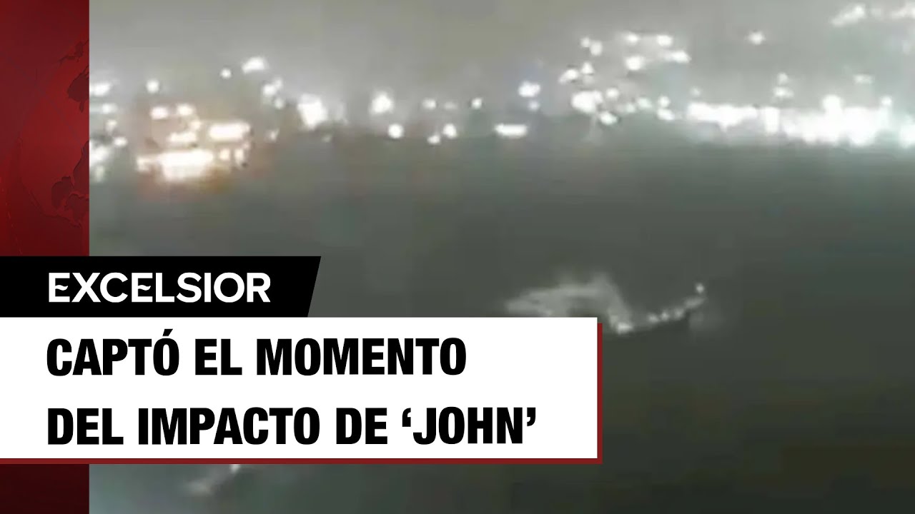 Captan el momento del impacto de ‘John’ en Acapulco - YouTube