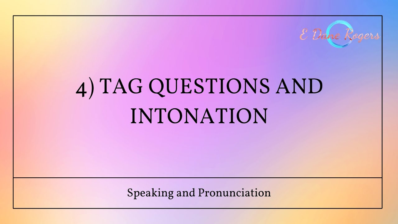 4) Tag Questions and Intonation - YouTube