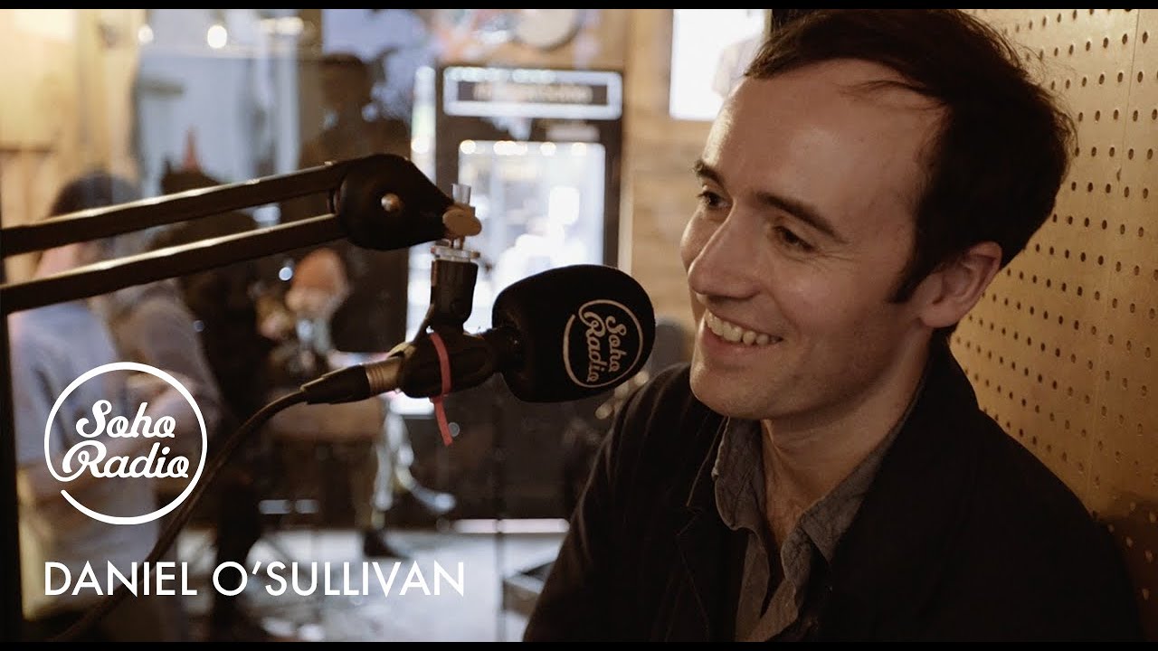 Daniel O'Sullivan - Rattleman: Soho Radio Vinyl Session - YouTube