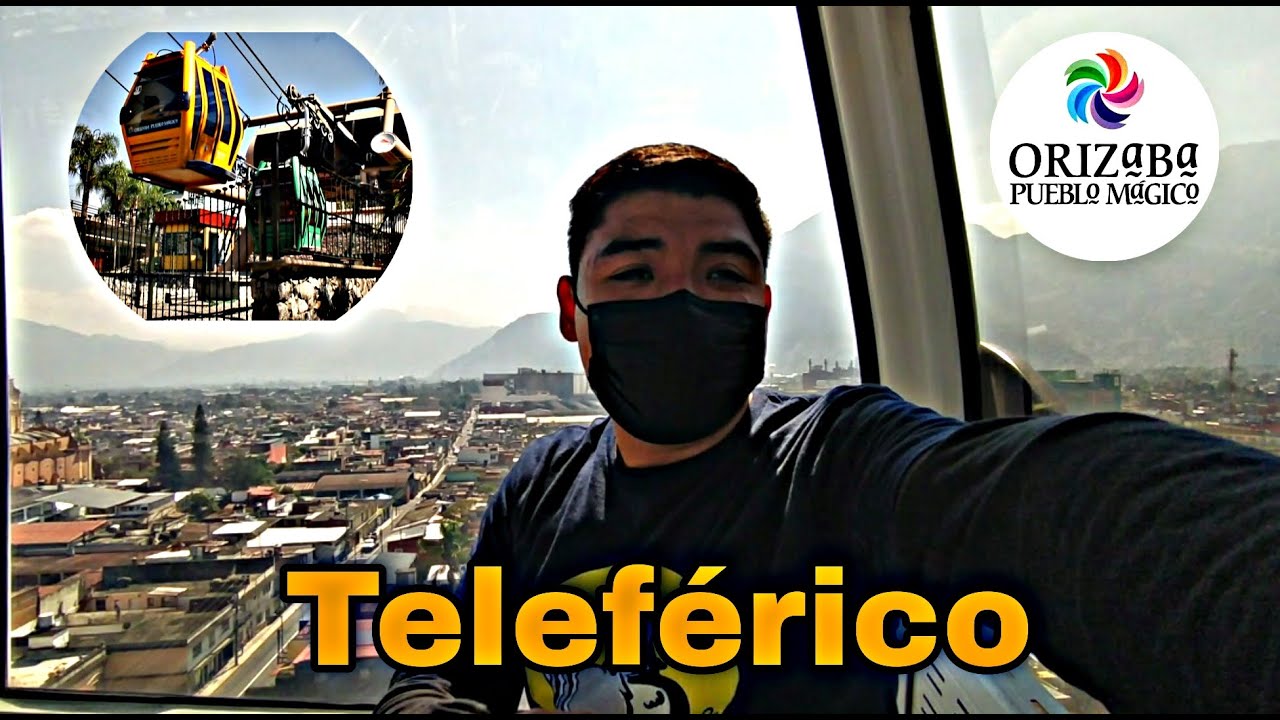 Teleferico de Orizaba | Cerro del borrego | pueblo mágico - YouTube