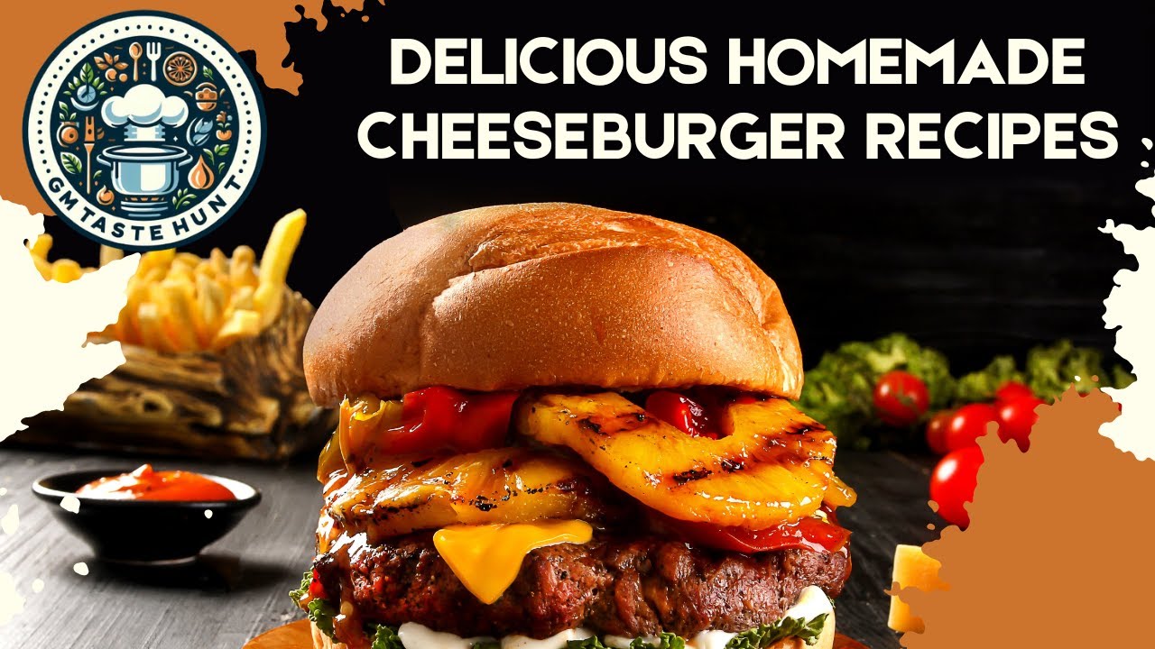 Delicious Homemade Cheeseburger Recipes - YouTube
