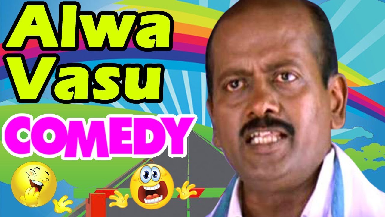 Alwa Vasu Comedy | Alwa Vasu Best Comedy | Vadivelu Comedy | Alwa Vasu ...