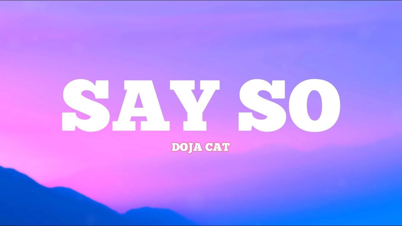 Say So - Doja Cat (Lyrics) - YouTube