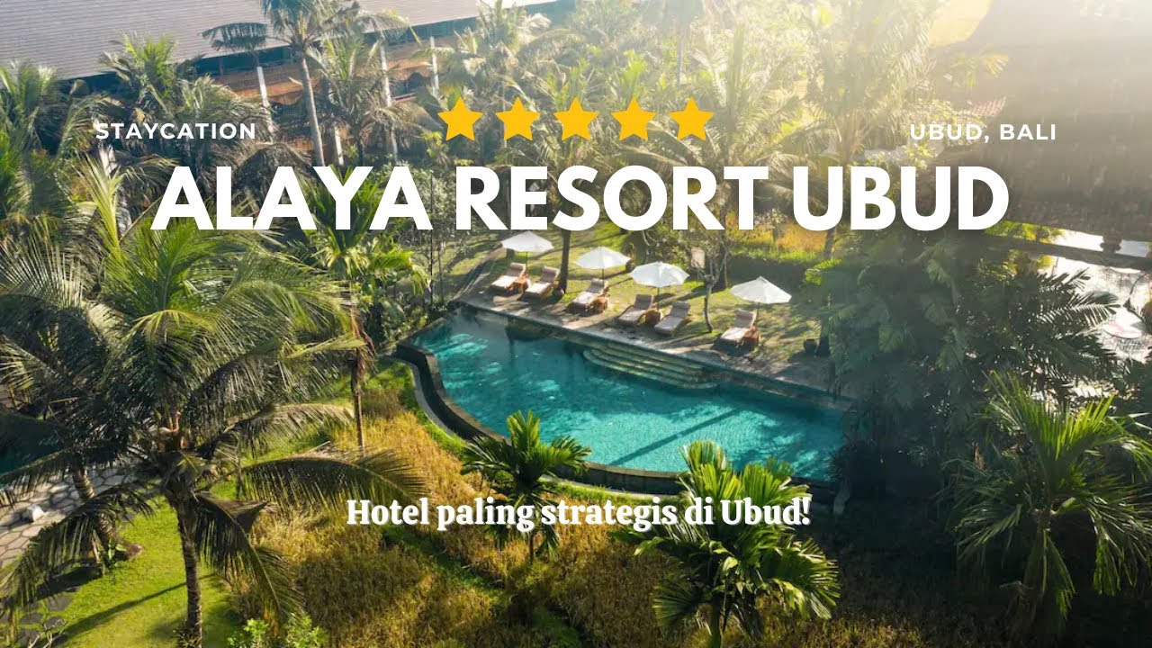 THE MOST STRATEGIC HOTEL IN UBUD | Alaya Resort Ubud, Bali - YouTube