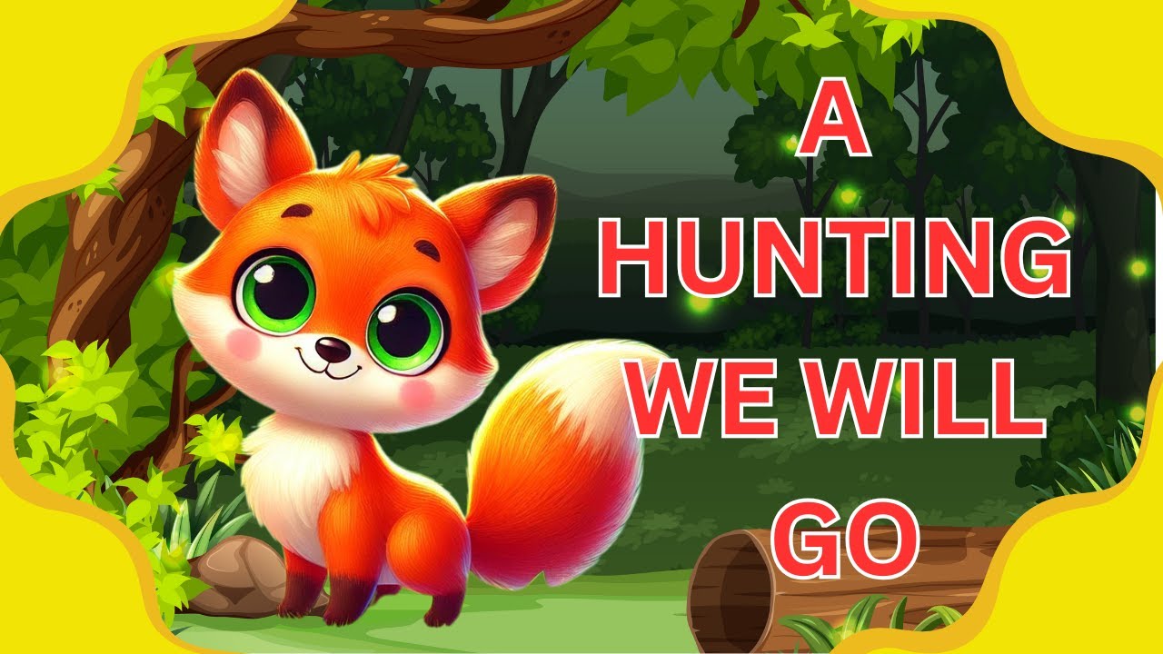 A Hunting We Will Go || Nursery Kids Rhyme of Fox || Kiddies World ...