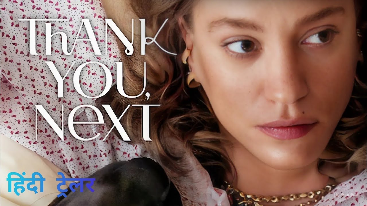 Thank You, Next: Season 2 | Official Hindi Trailer | Netflix Original ...
