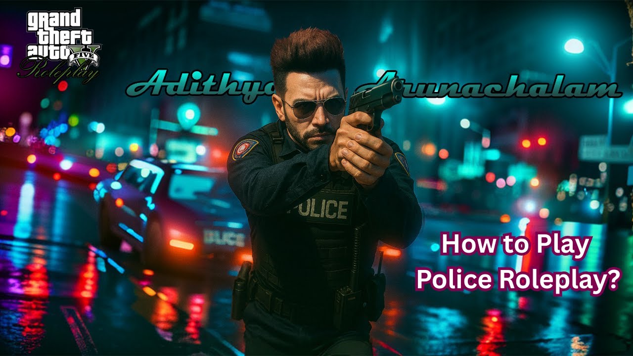 How to play Police Roleplay? GTA 5 Roleplay | Maanagaram City ...