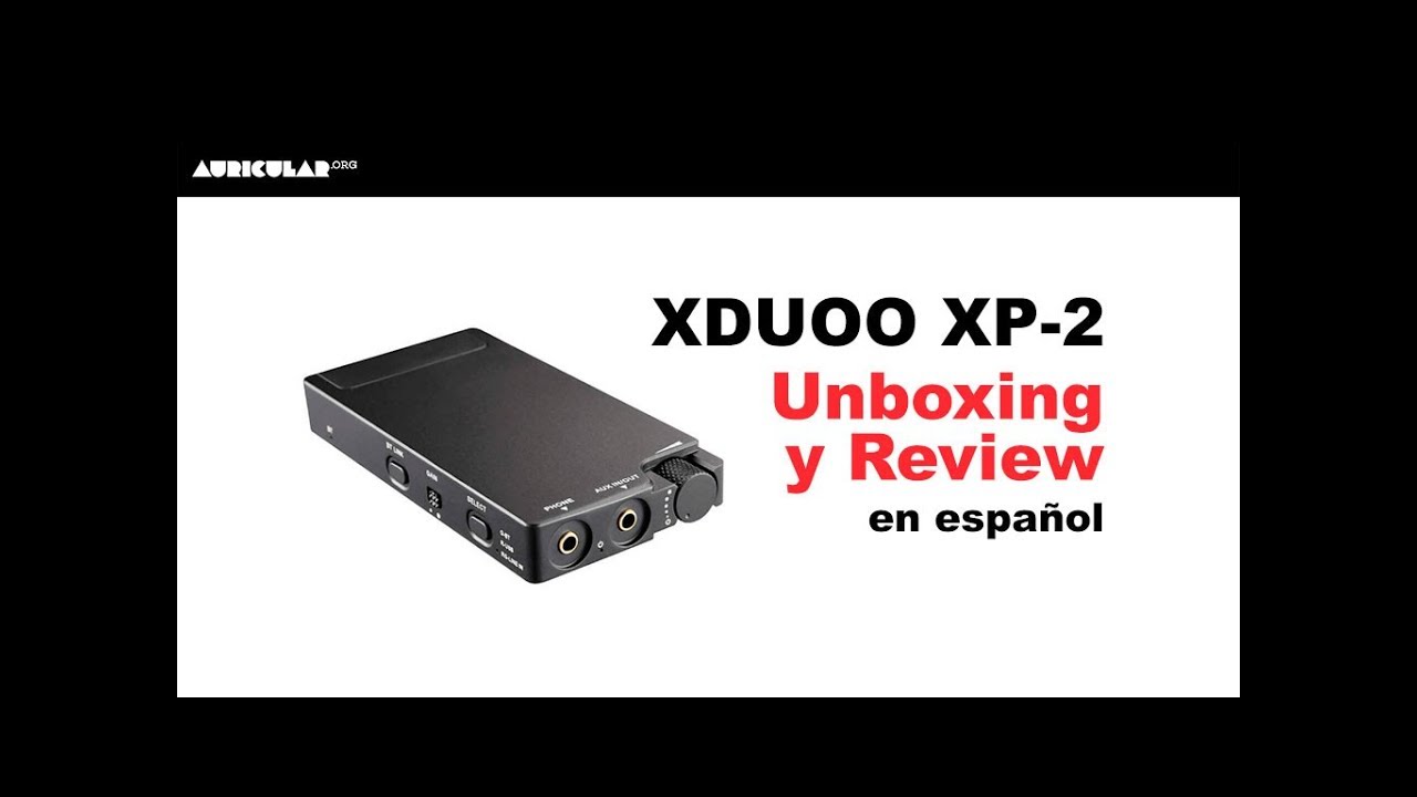 Xduoo XP-2 Review y Unboxing - YouTube