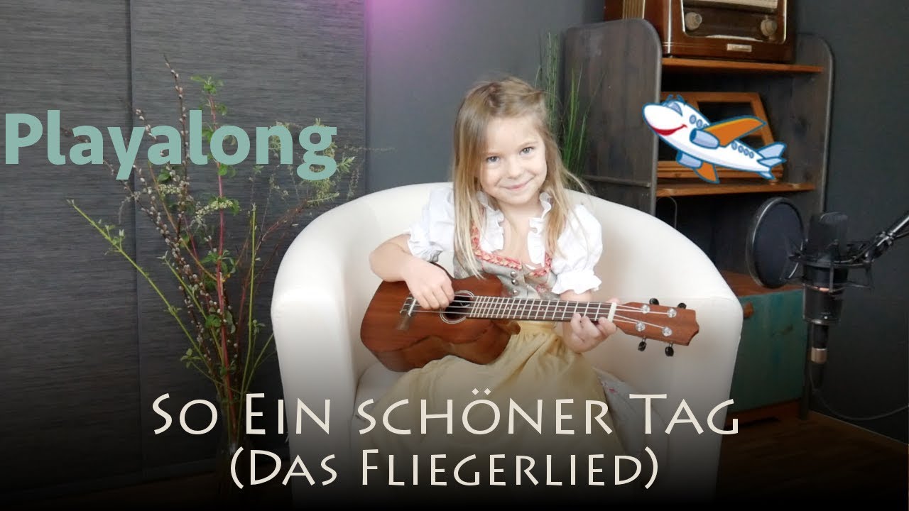 So ein schöner Tag (Das Fliegerlied) II Ukulele Playalong - YouTube