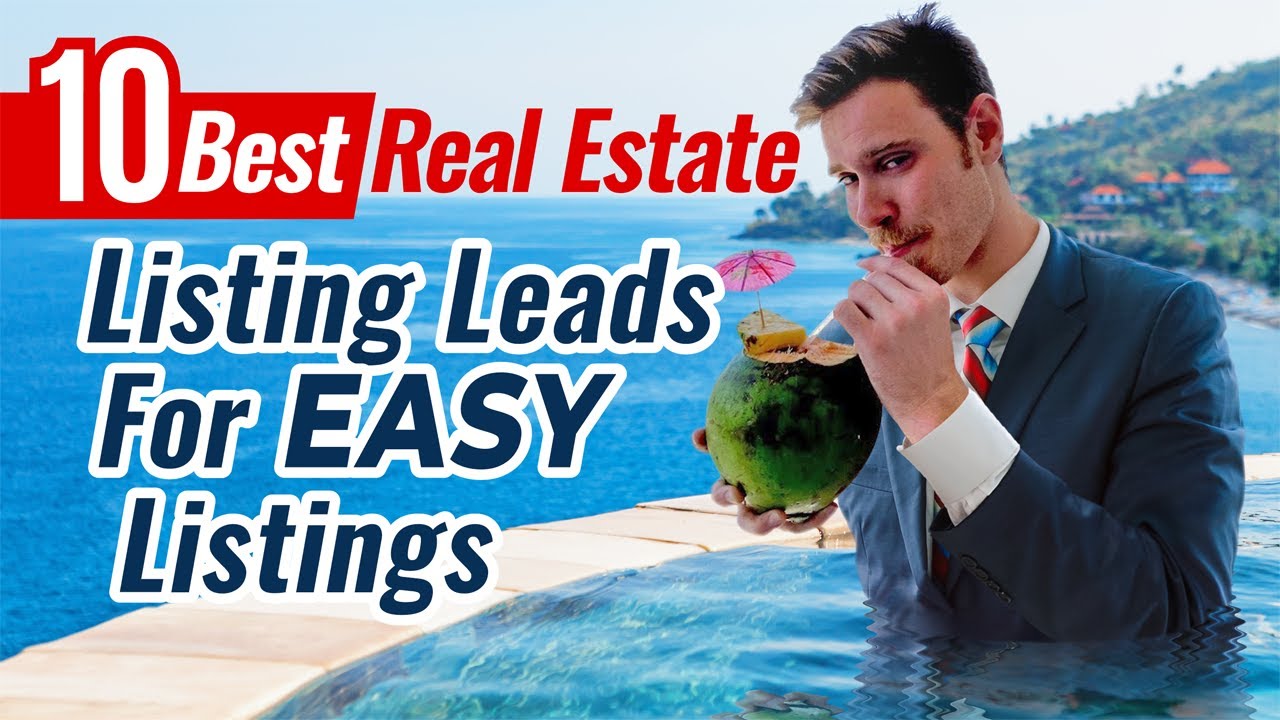 10 Best Real Estate Listing Leads For EASY Listings - YouTube