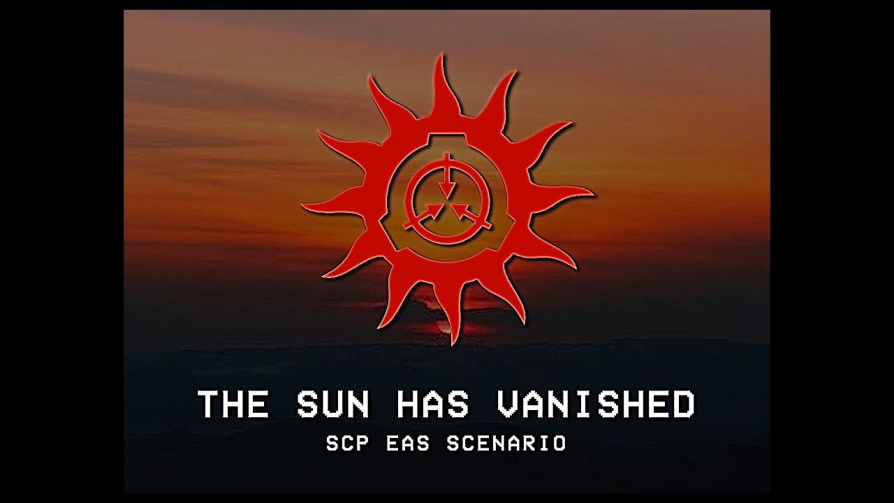 The Sun Has Vanished - SCP EAS SCENARIO - YouTube