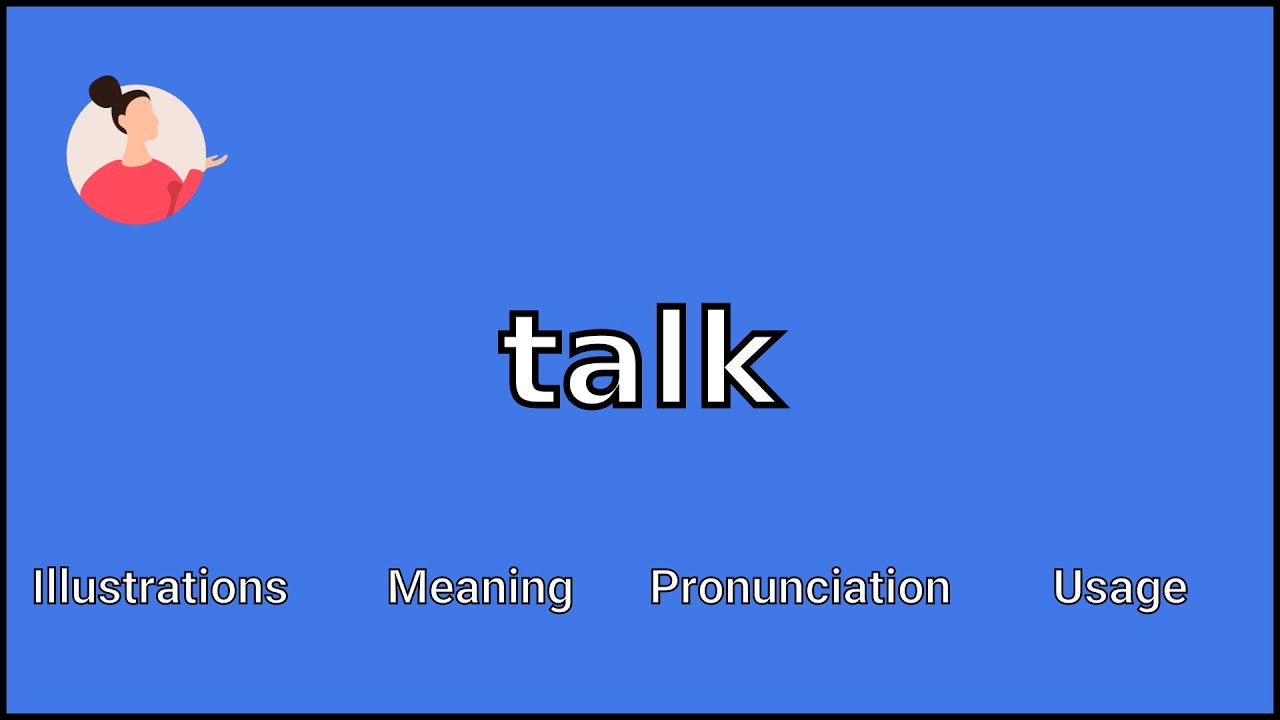 TALK - Meaning and Pronunciation - YouTube