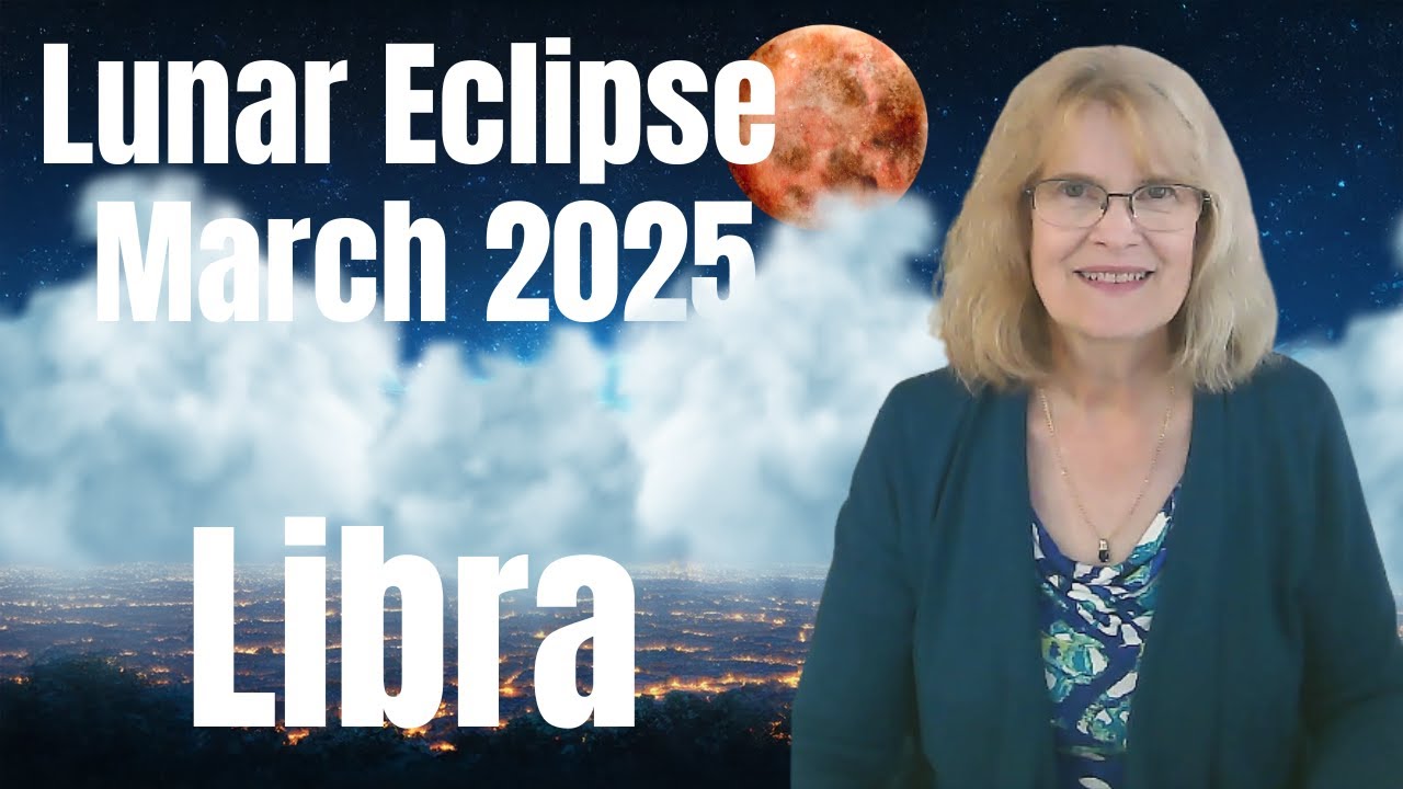 Libra, your spiritual path – Lunar Eclipse in Virgo, March 13/14, 2025 - YouTube