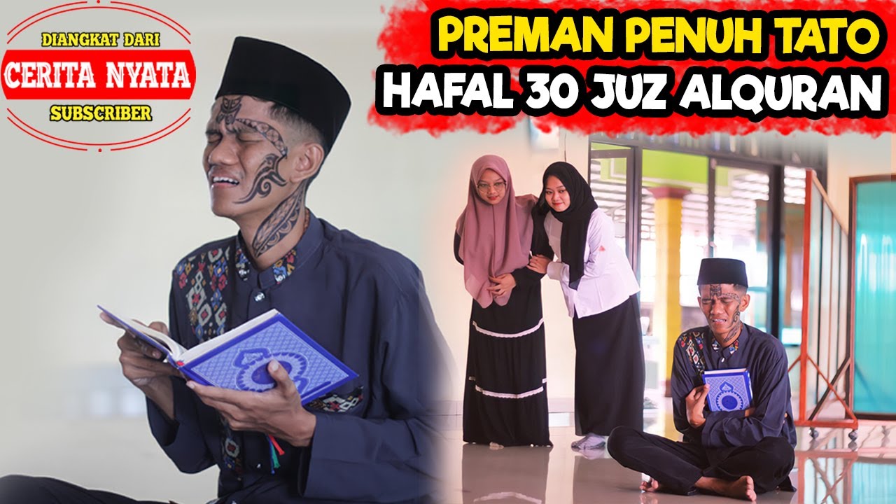 PREMAN PENUH TATO HAFAL 30 JUZ ALQURAN, HIDAYAH SEORANG PREMAN YG INGIN ...