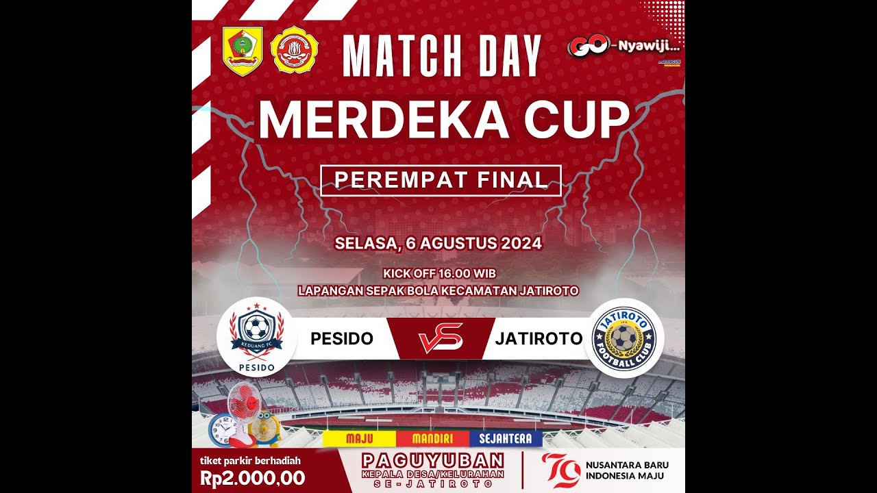 🔴LIVE MATCH DAY MERDEKA CUP PEREMPAT FINAL || PESIDO Vs JATIROTO ...