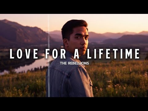 Love For A Lifetime – The Rebellions (Official Lyrics) 