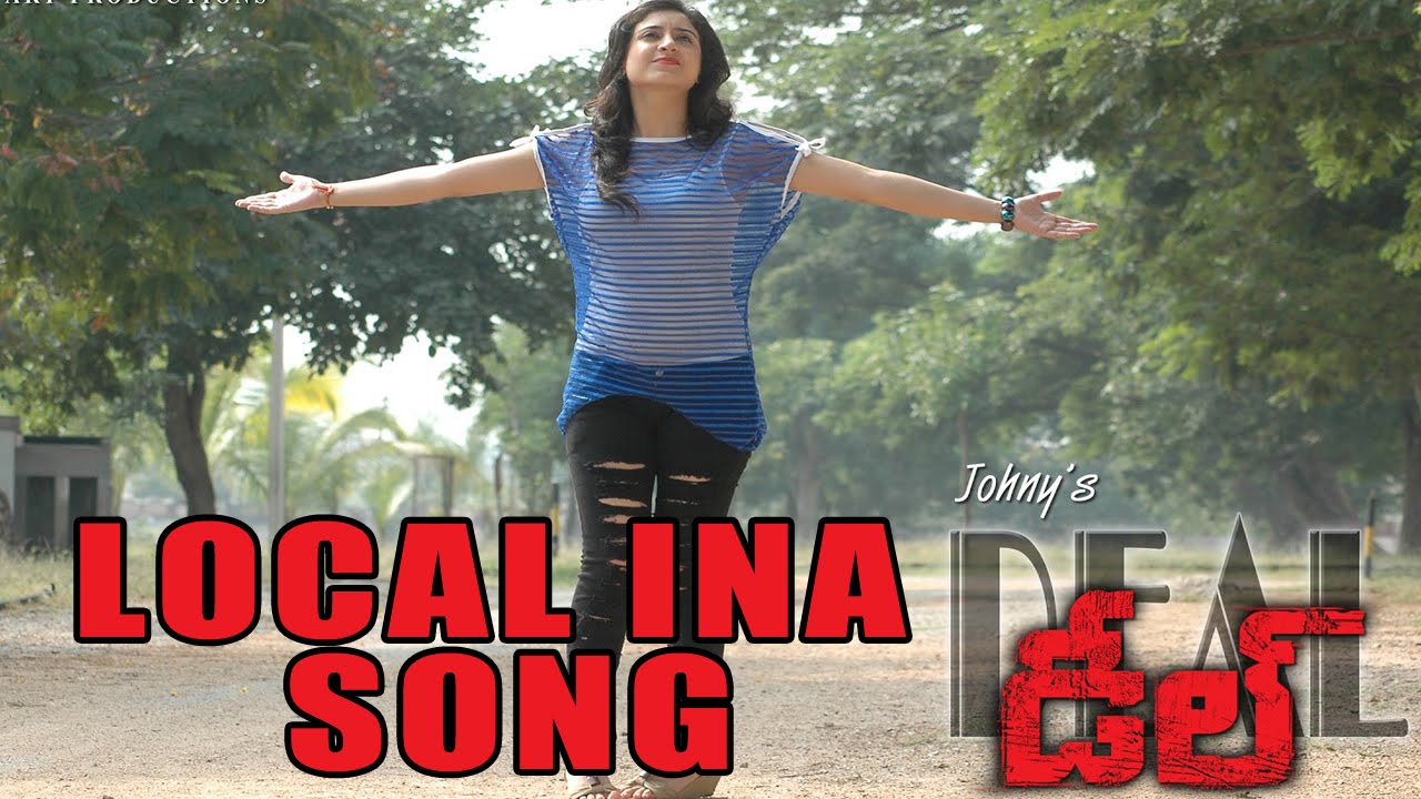 Deal Telugu Movie : Local Ina Non Local Ina Song - YouTube