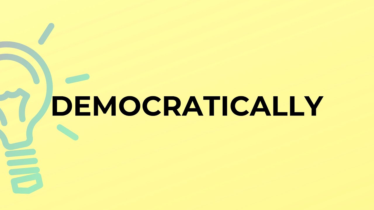 What is the meaning of the word DEMOCRATICALLY? - YouTube