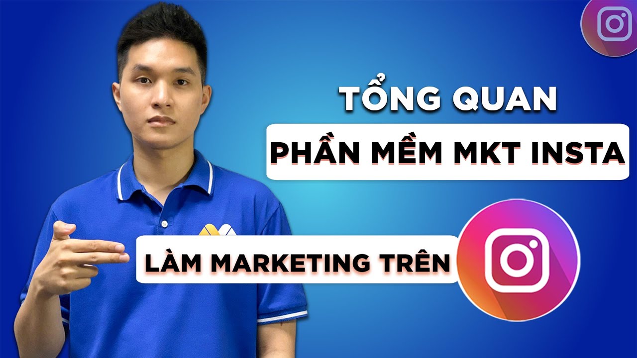 Tổng Quan Phần Mềm MKT Insta | Phần Mềm Marketing Instagram Tự Động ...