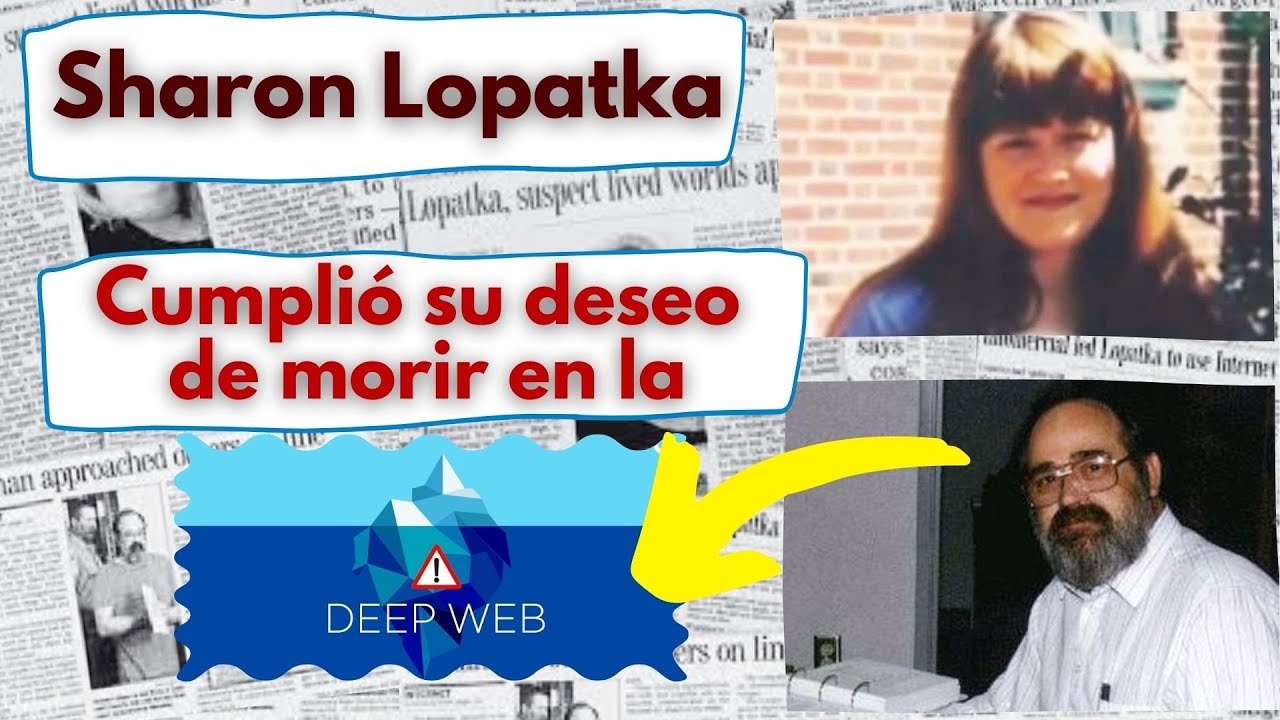 La Deep_web: Sharon Lopatka y sus secretos mas oscuros - YouTube
