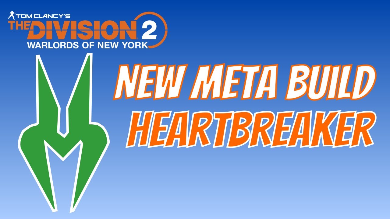 The Division 2 | Heartbreaker | The New Meta Build - YouTube