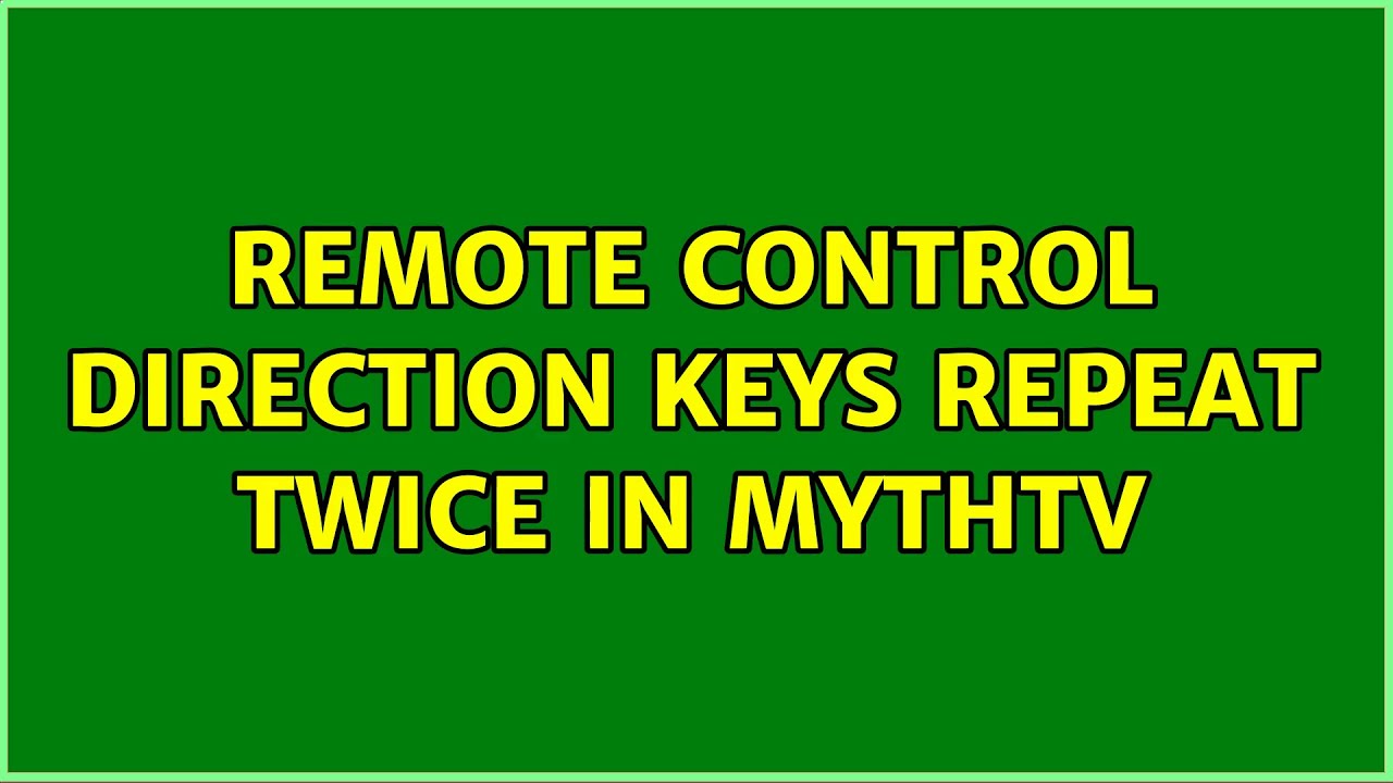 Ubuntu: Remote control direction keys repeat twice in MythTV - YouTube