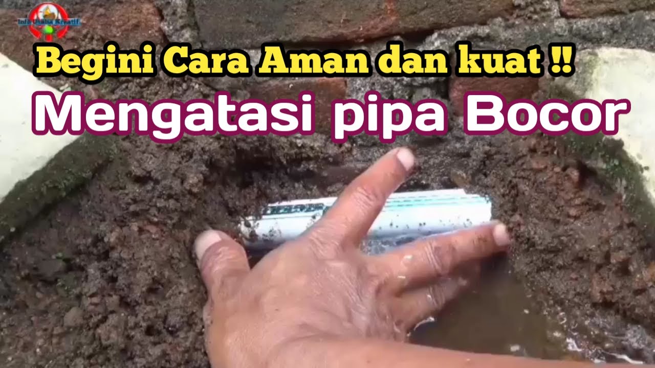 *Cara mengatasi pipa bocor !! Dengan cara menambal pipa bocor lem ...