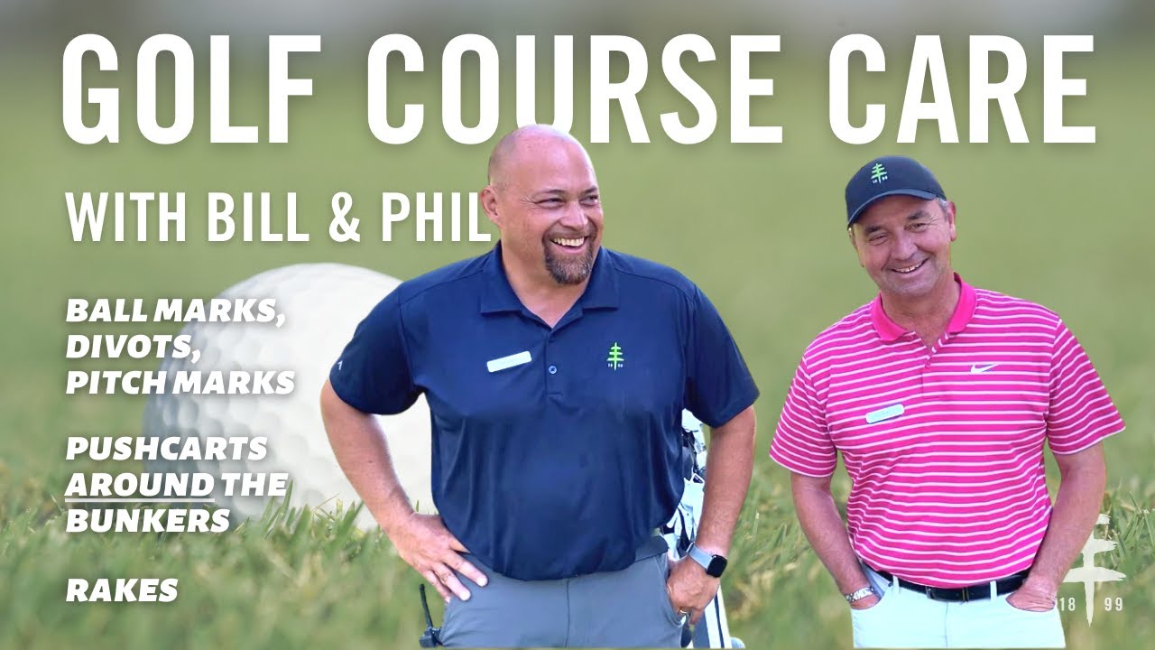 Golf Course Care with Bill & Phil | #1 - YouTube
