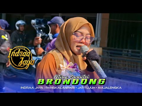 BRONDONG Apa Jare Bae • OTING SAPUTRI | INDRAA JAYA | Pangkalanpari Jatitujuh Majalengka