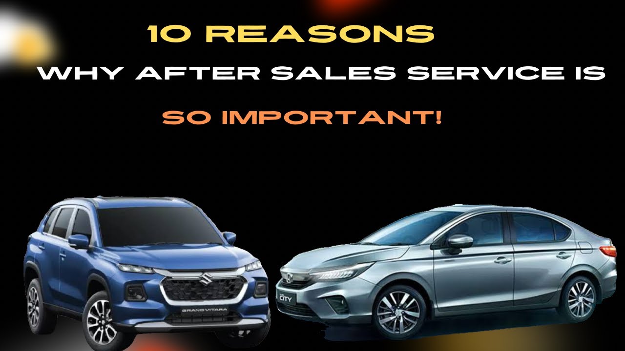 Why Car After-Sales Service is Important | What is Good After-Sales ...